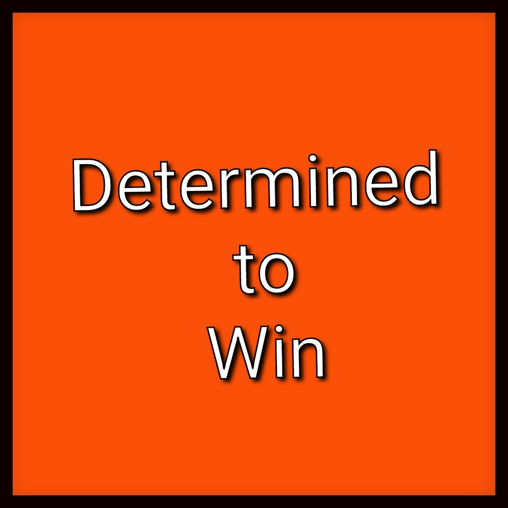 Determined to Win