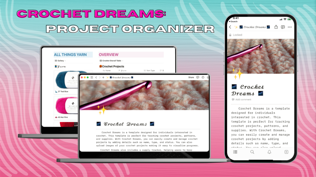Crochet Dreams Notion Template: Track your projects and patterns
