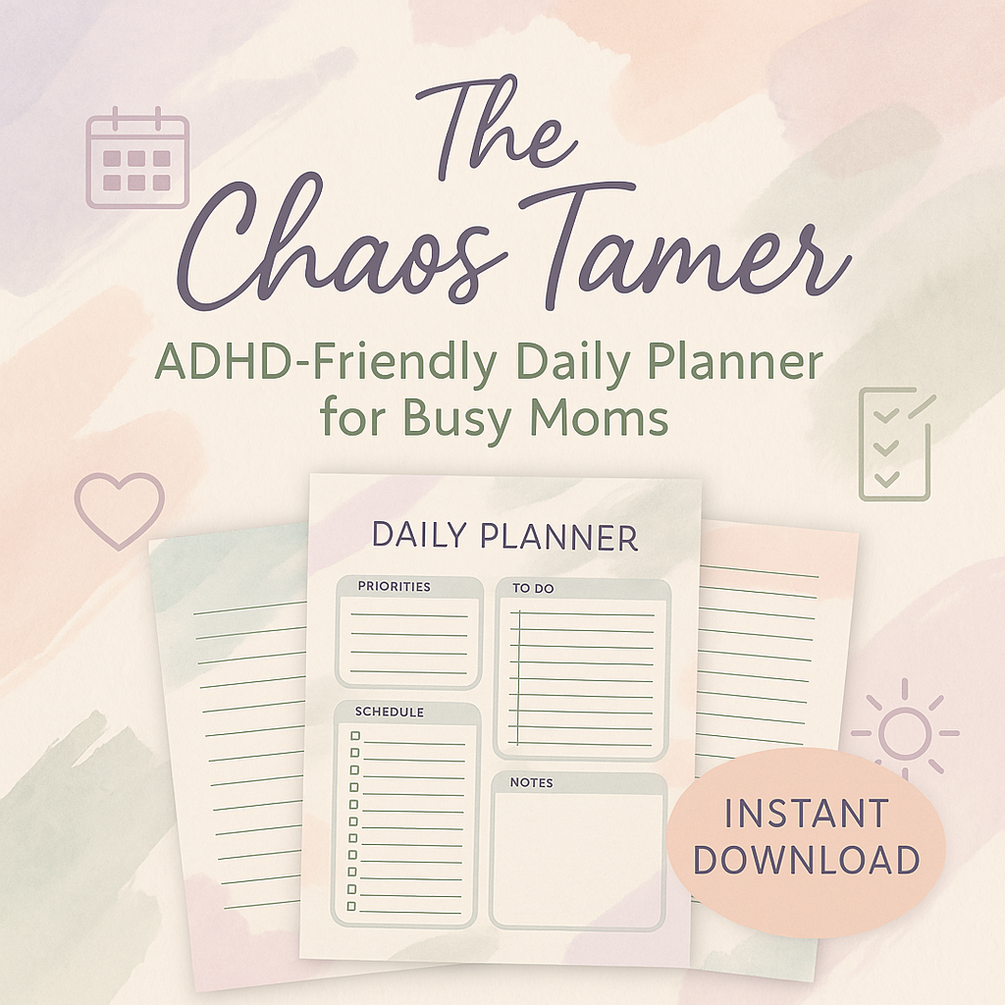 The Chaos Tamer – ADHD-Friendly Daily Planner for Busy Moms With Prompt