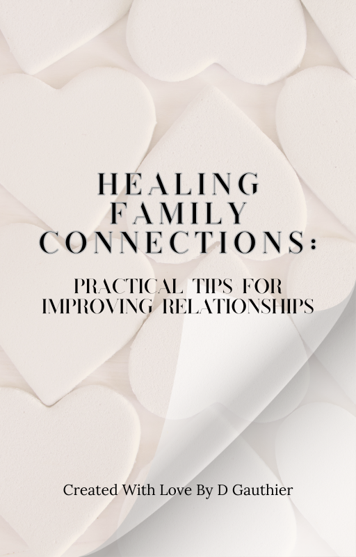 Healing Family Connections Practical Tips for Improving Relationships