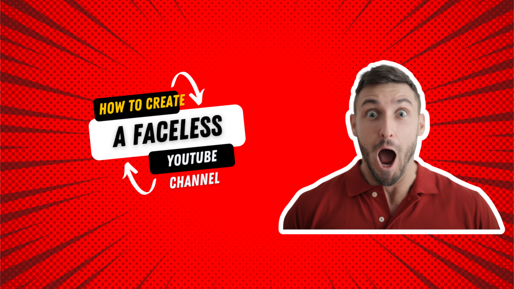 How to Start and Scale a Faceless YouTube Channel: A Comprehensive Guide