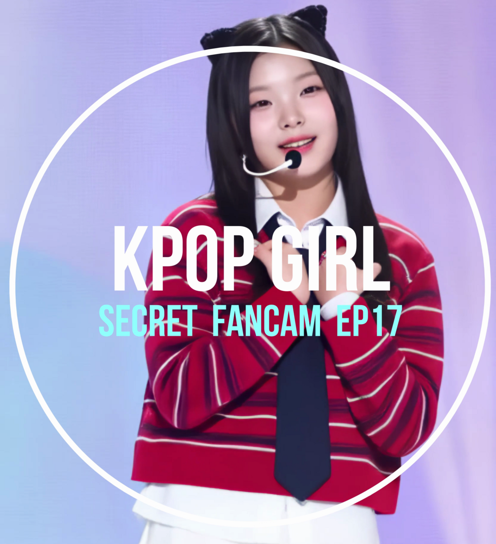 KPOP Secret Fancam EP17