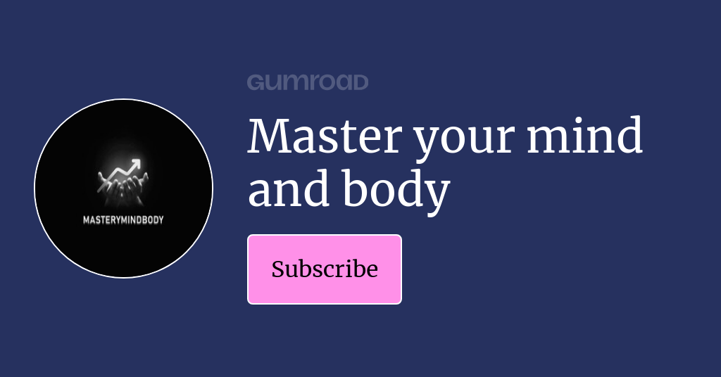 Master your mind and body