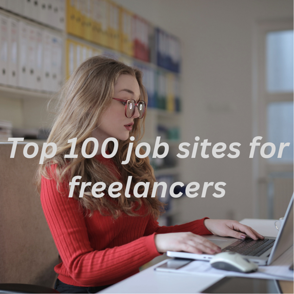 Top 100 Freelance Websites: Find the Top Job Opportunities
