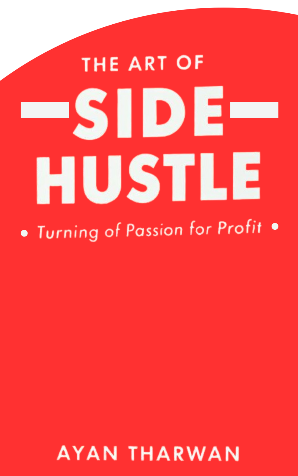 The Art of the Side Hustle: Turning Passion into Profit