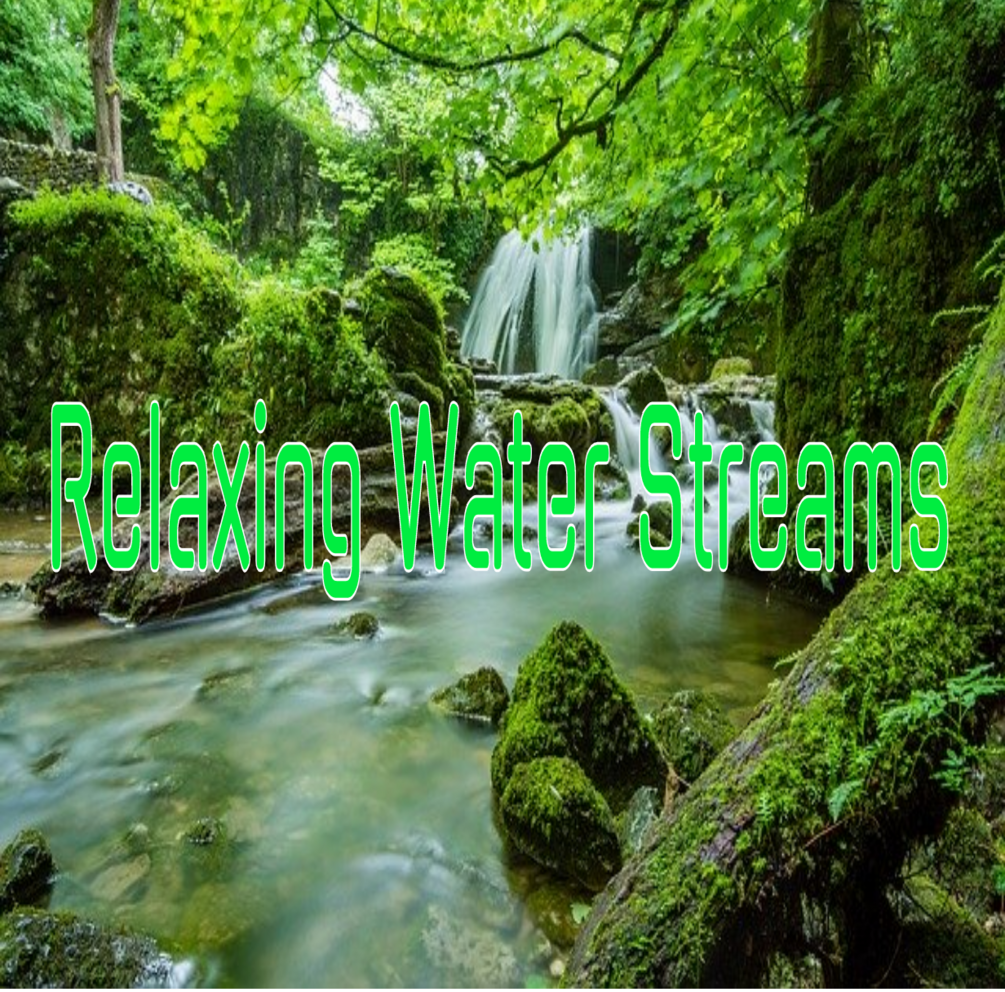 Relaxing Water Streams