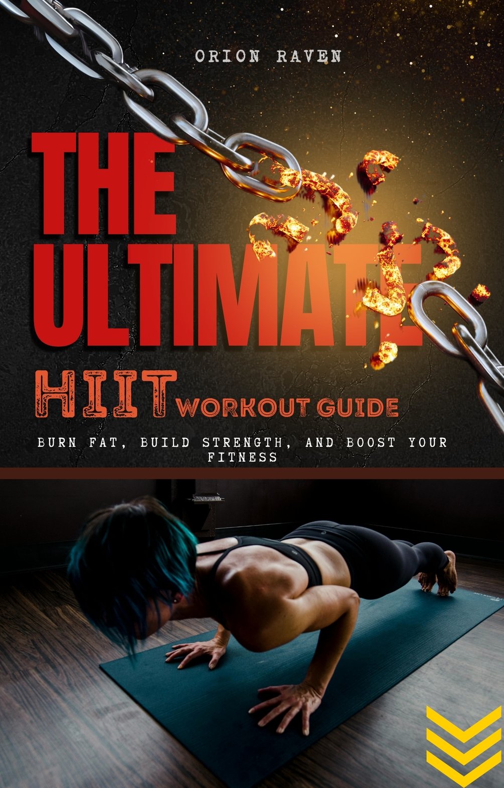 The Ultimate HIIT Workout Guide: Burn fat, built strength and boost ...