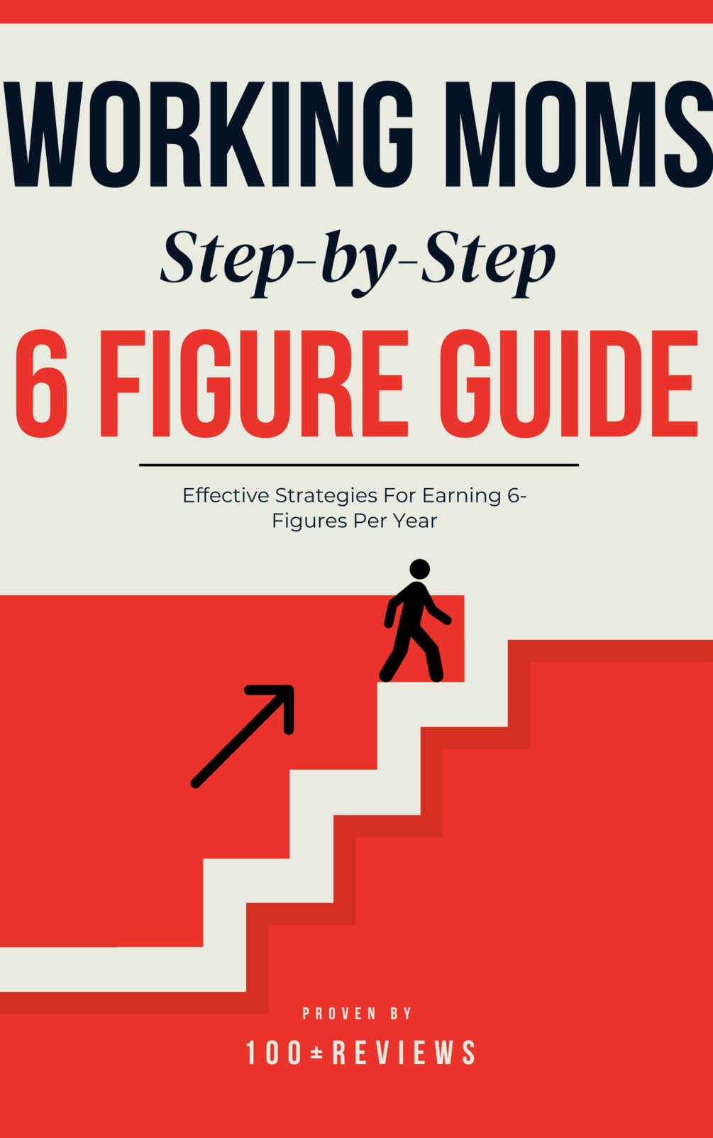 Step-by-Step Guide for Working Moms to Earn Six Figures