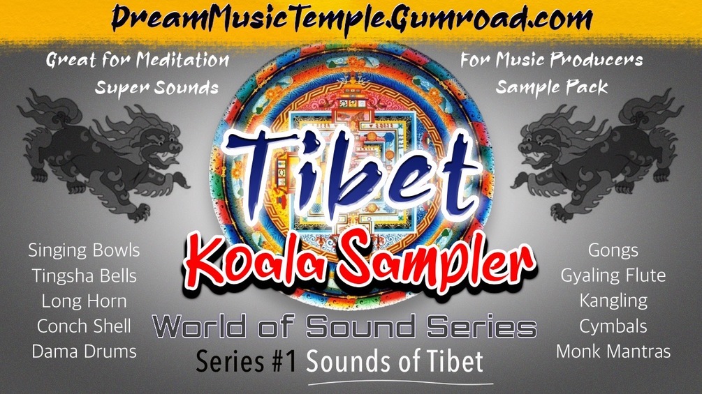 Koala Sampler - Sounds of Tibet (64 Samples). World Sounds Series #1