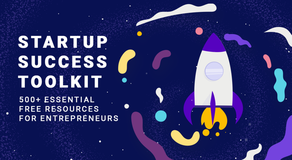 Startup Success Toolkit: 500+ Essential Free Resources for Entrepreneurs