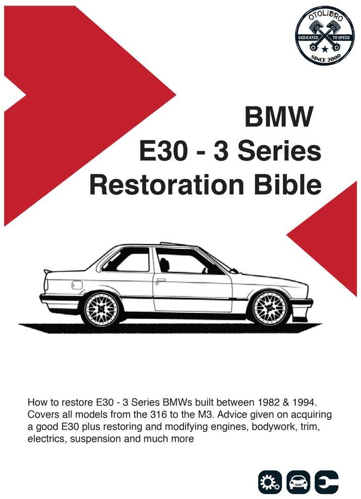 BMW E30 - 3 Series Restoration Bible