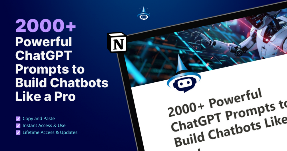 2000+ Powerful ChatGPT Prompts to Build Chatbots Like a Pro