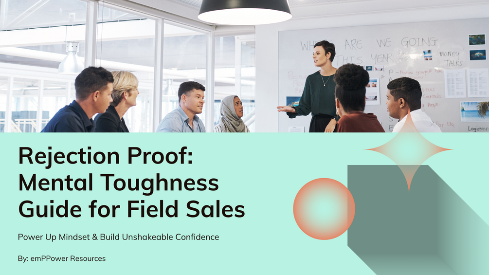 Rejection-Proof: The Mental Toughness Guide for Field Sales