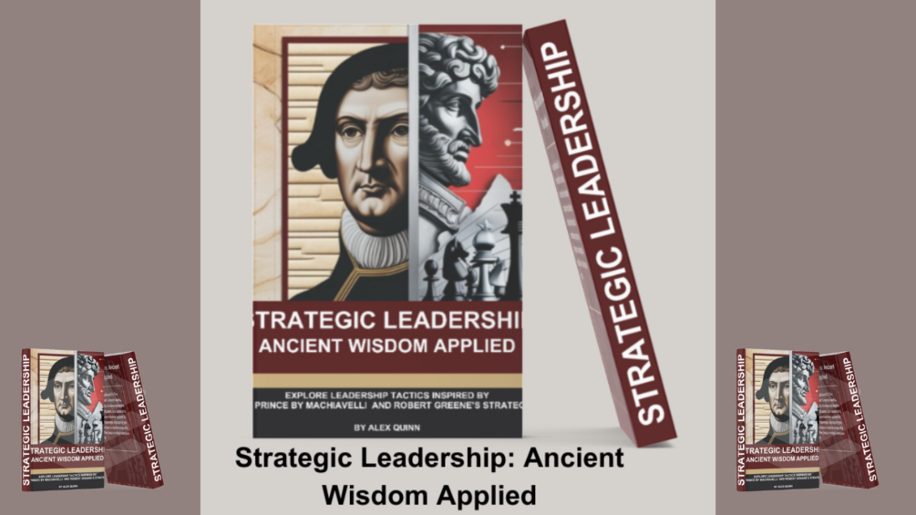 Strategic Leadership: Ancient Wisdom Applied