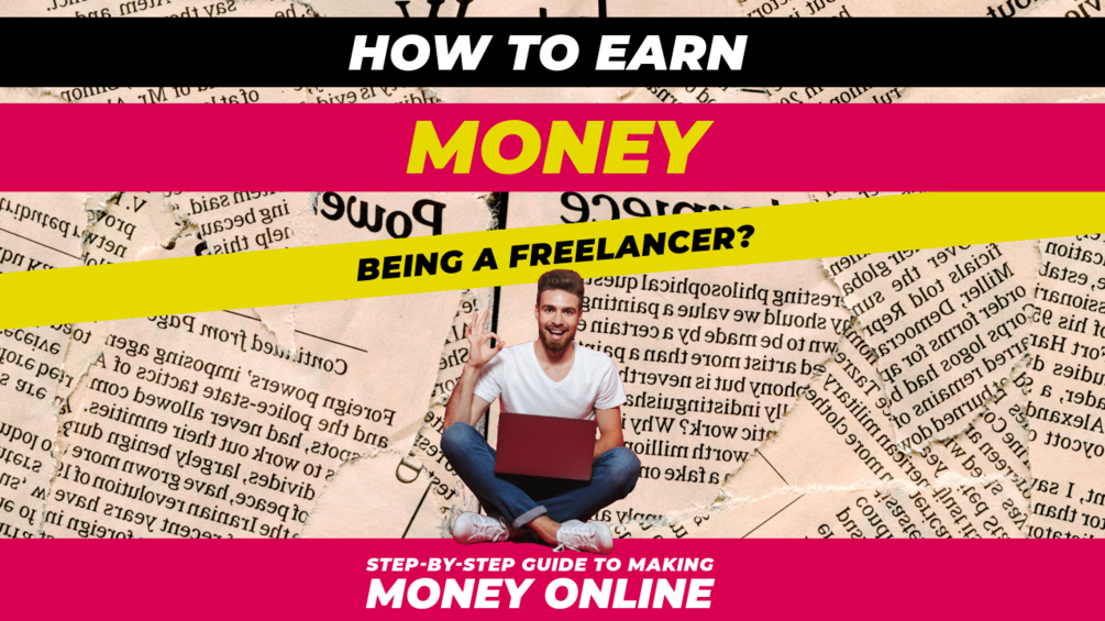How to Earn Money Being a Freelancer? (Version - ENG)