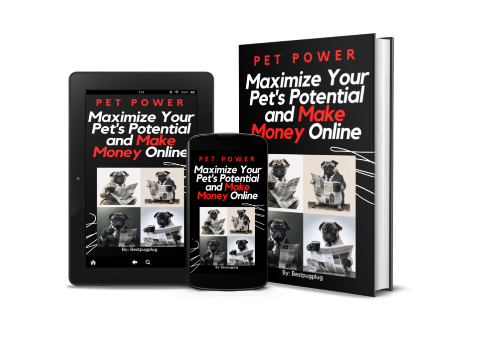 Pet Power: Maximize your Pet's Potential and Make Money Online