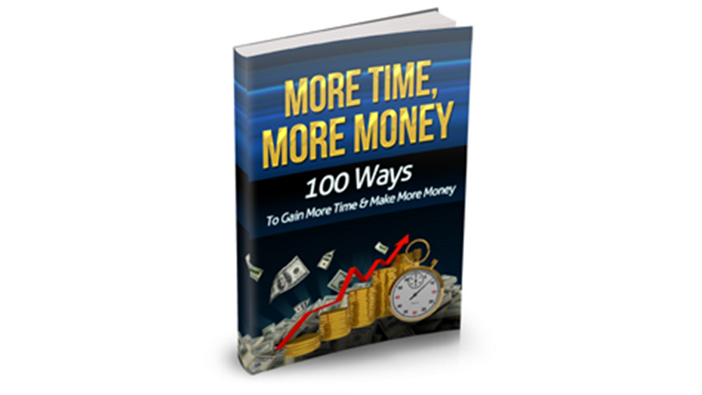 More Time More Money 100 Ways