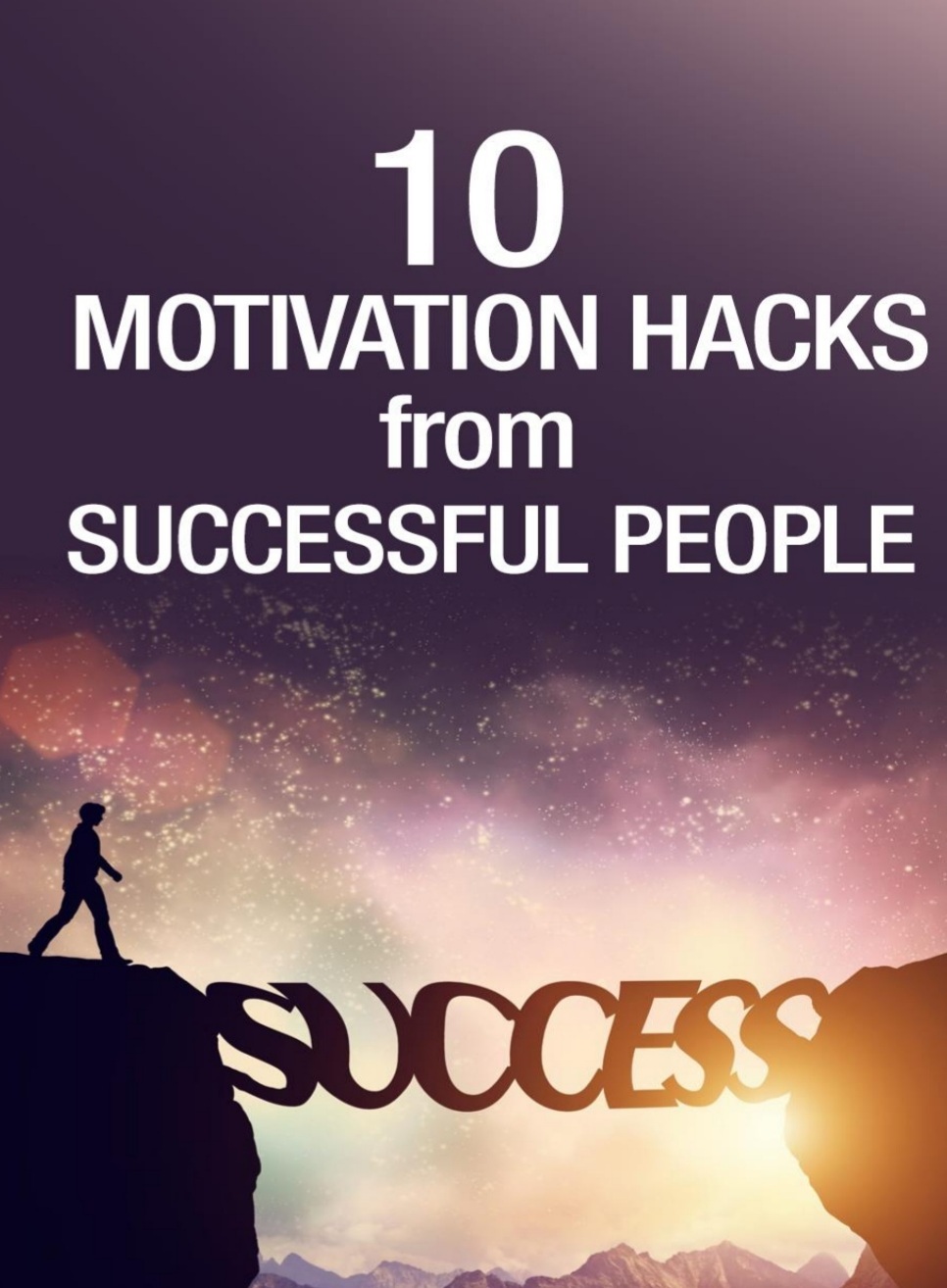 10 motivational hack from successful peoples.
