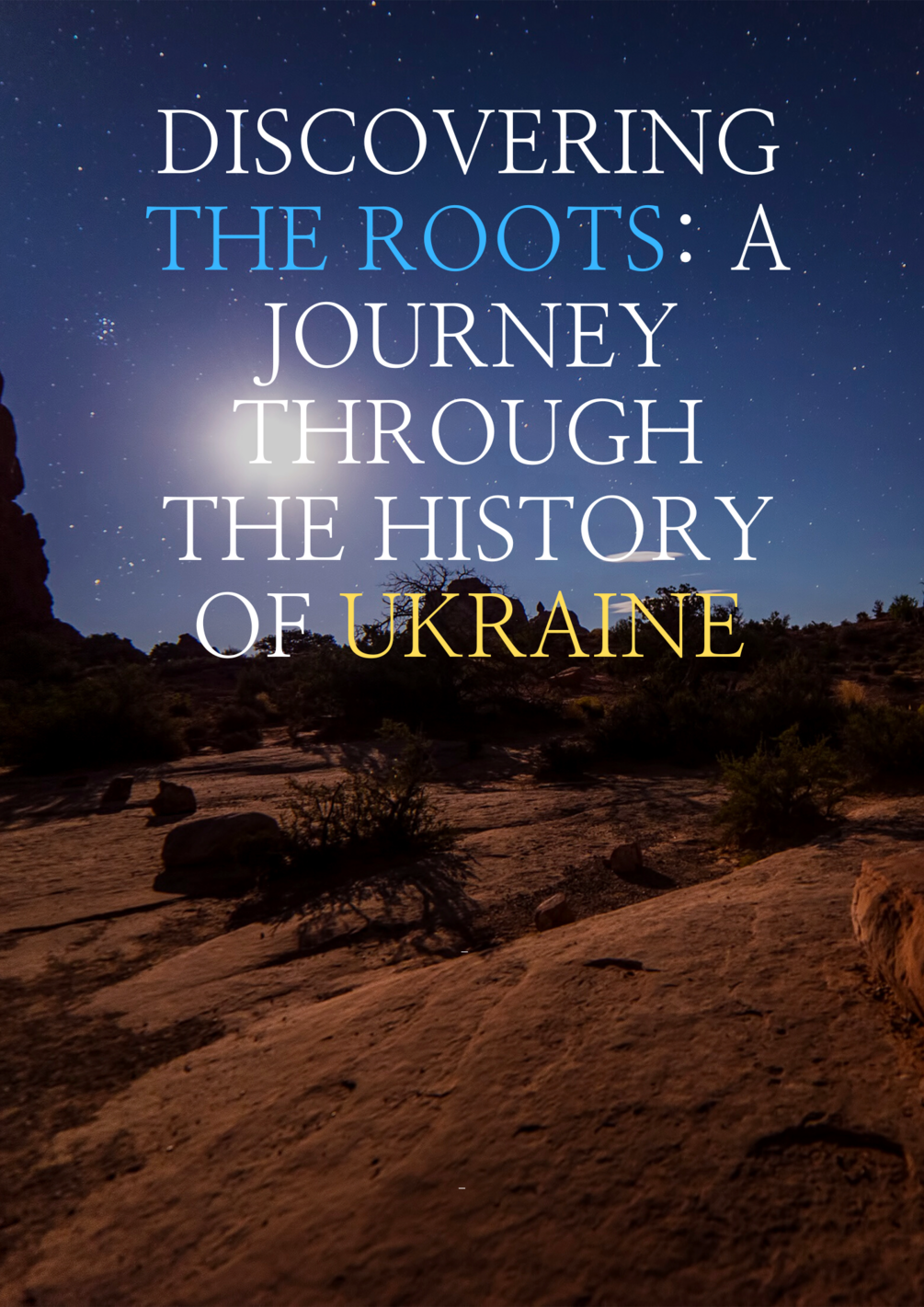 Discovering the Roots: A Journey Through the History of Ukraine