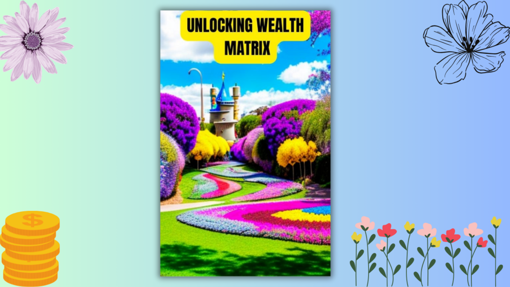 Unlocking wealth matrix