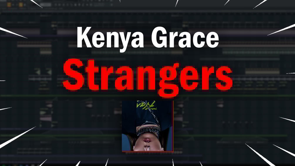 Kenya Grace - Strangers | FL Studio Remake | FLP