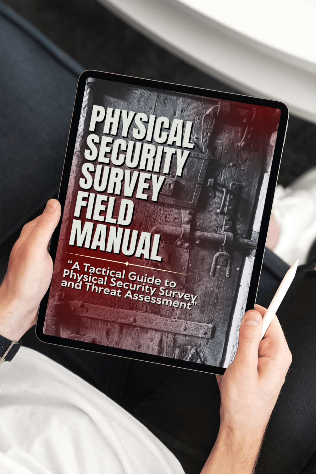 PHYSICAL SECURITY SURVEY FIELD MANUAL: "A Tactical Guide in Security ...