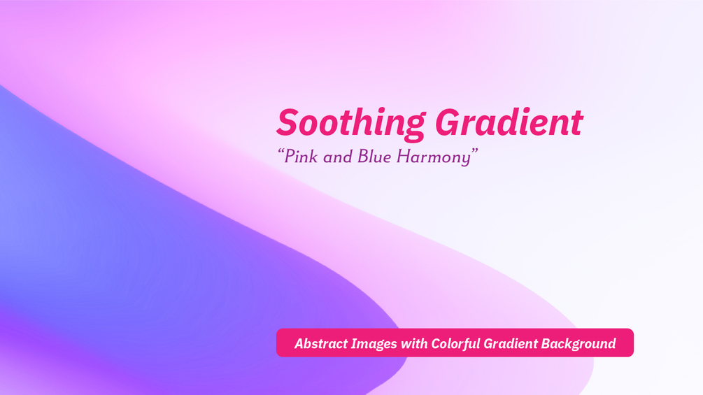 Soothing Gradient | Gradient Color - abstract images with colorful ...
