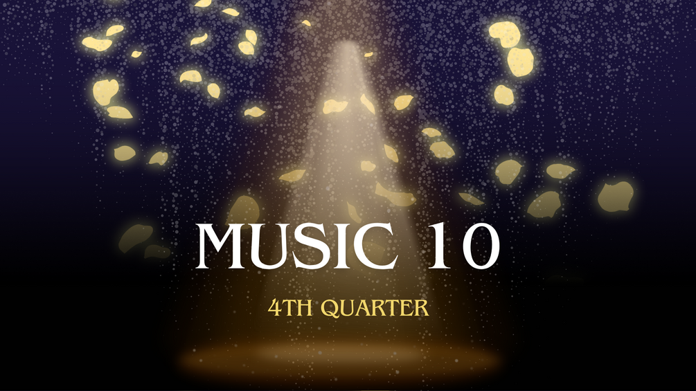 MUSIC 10 - 4TH QUARTER PRESENTATION (SINGLE PURCHASE)