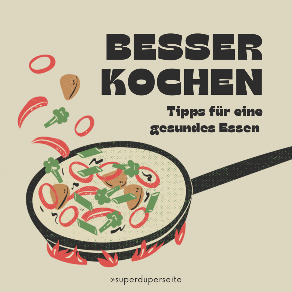 Besser Kochen Tipps für gesundes Essen