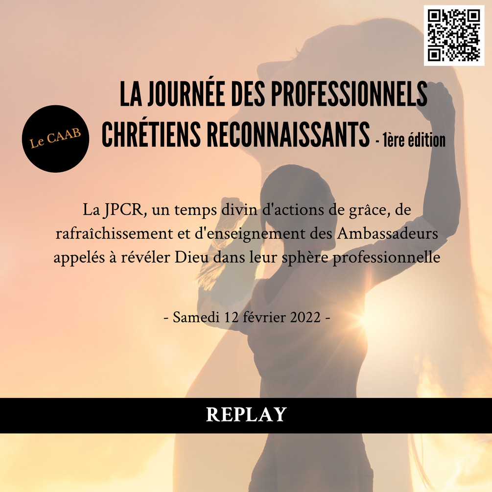 Replay de la Journée des Professionnels Chrétiens Reconnaissants (JPCR ...