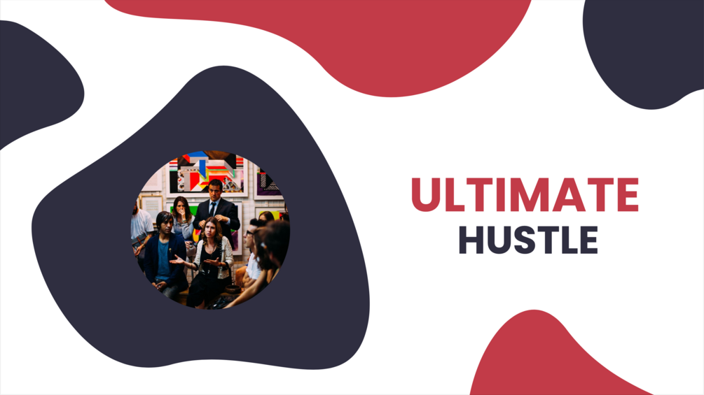 Ultimate Hustle Guide