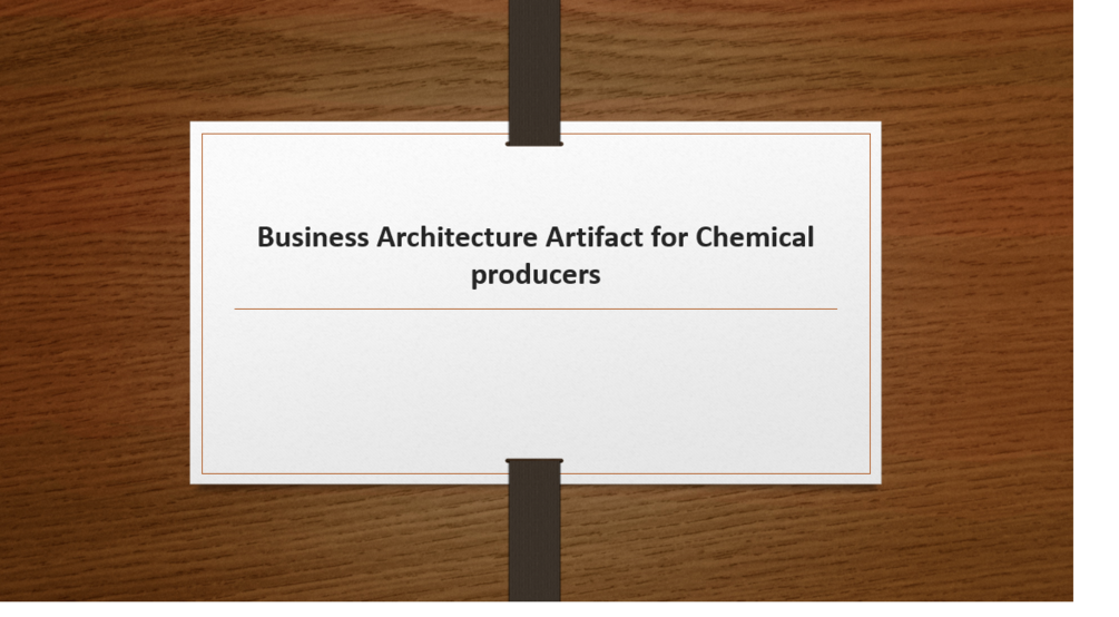 Business Architecture Artifact for Chemical producers