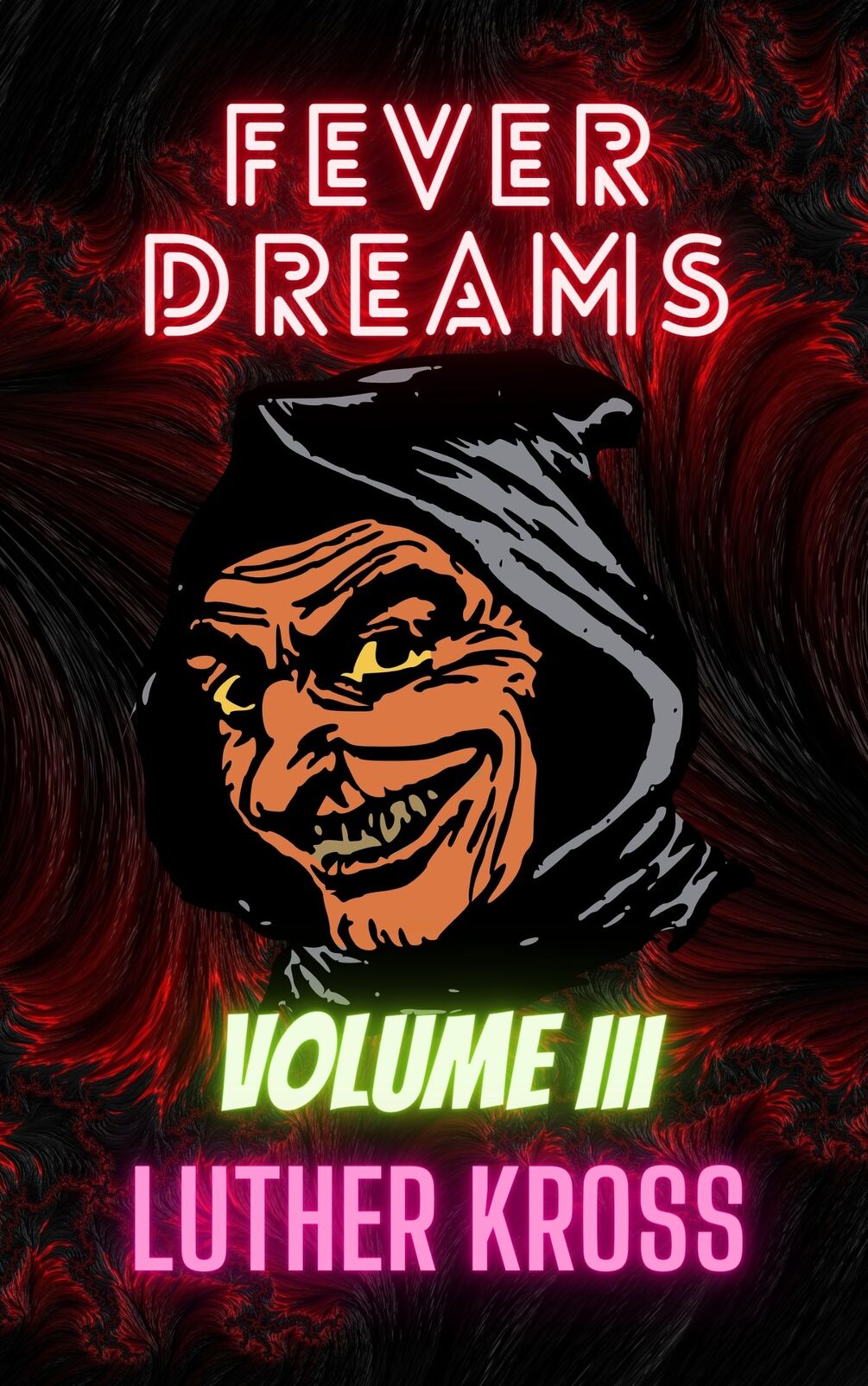 Fever Dreams: Volume III (Ebook)