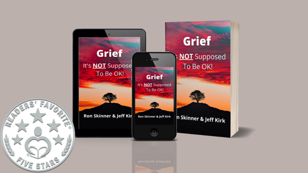 Grief: It's NOT Supposed To Be OK!
