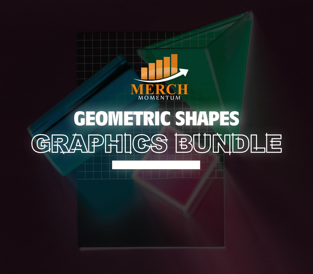 Geometric Shapes Graphics Bundle for Merch Momentum