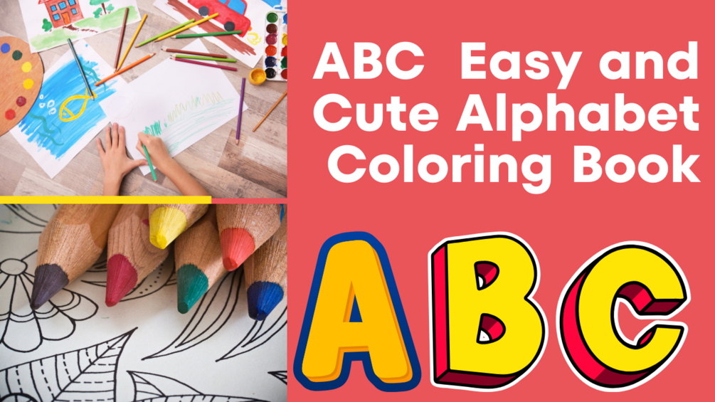 ABC Easy and Cute Alphabet Coloring Book