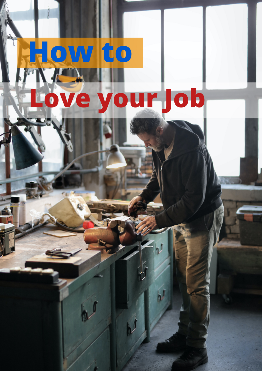 How to Love Your Job