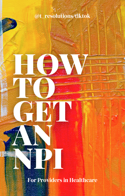 E-BOOK-------> How To Get your NPI: A step-by-Step Guide