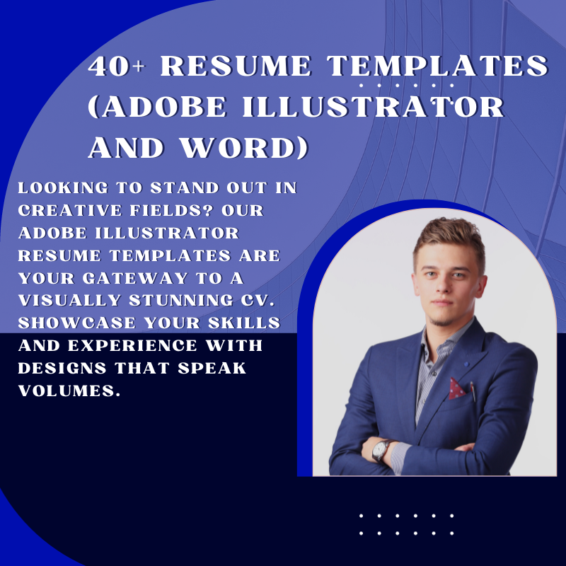 40+ Resume Templates (Adobe Illustrator, Word)