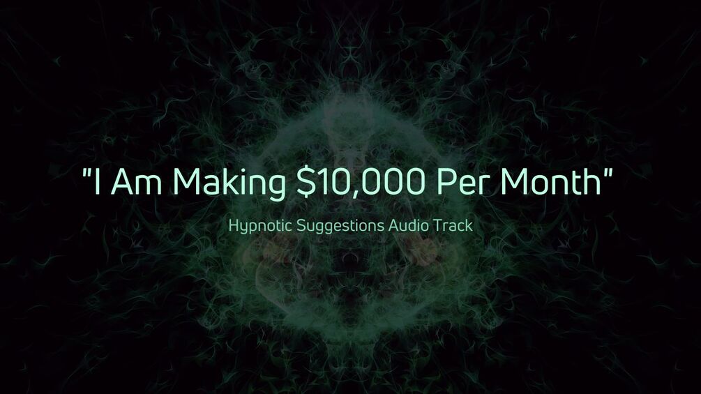 "Manifest Your Monthly Income Goal" Hypnotic Suggestions Audio