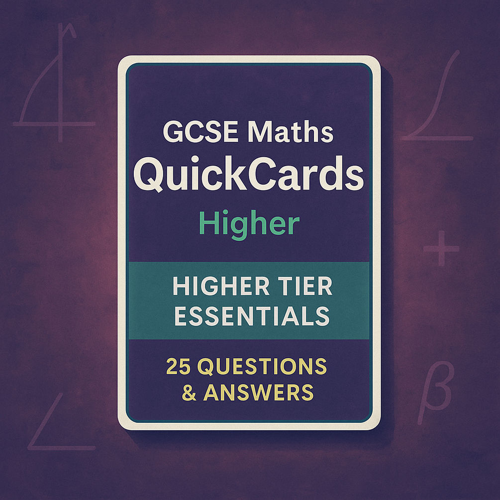 GCSE Maths QuickCards – Higher Pack 1 (With Step-by-Step Explanations)