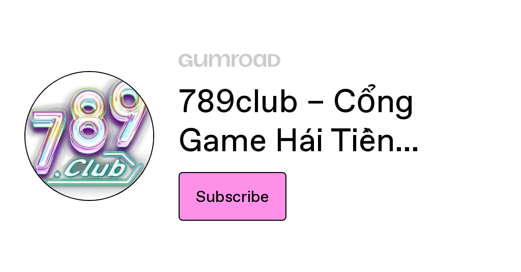 789club – Cổng Game Hái Tiền Online Uy Tín Hàng Đầu