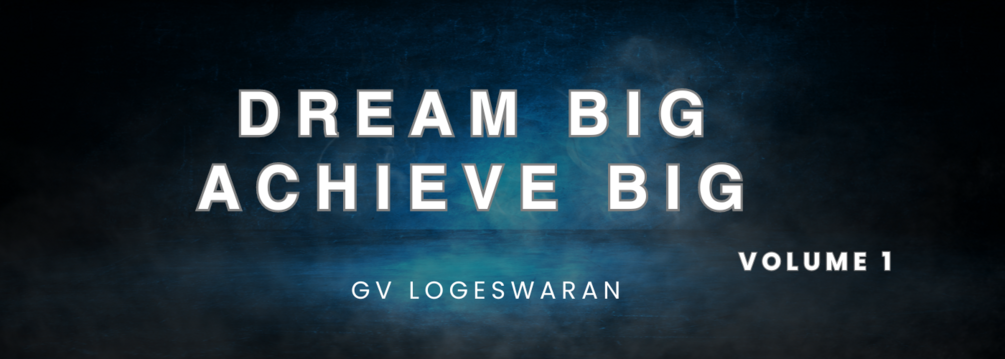 Dream Big Achieve Big - Volume 1