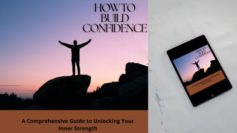 How to Build Confidence: A Comprehensive Guide to Unlocking Your Inner Strength
