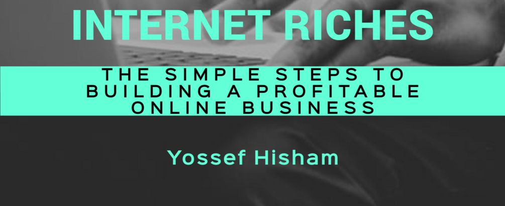 Internet Riches: The Simple Steps to Building a Profitable Online Business