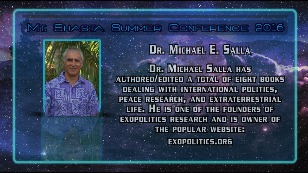 Dr. Michael Salla MT. Shasta 2016 Summer Conference Days 1 and 2 ...