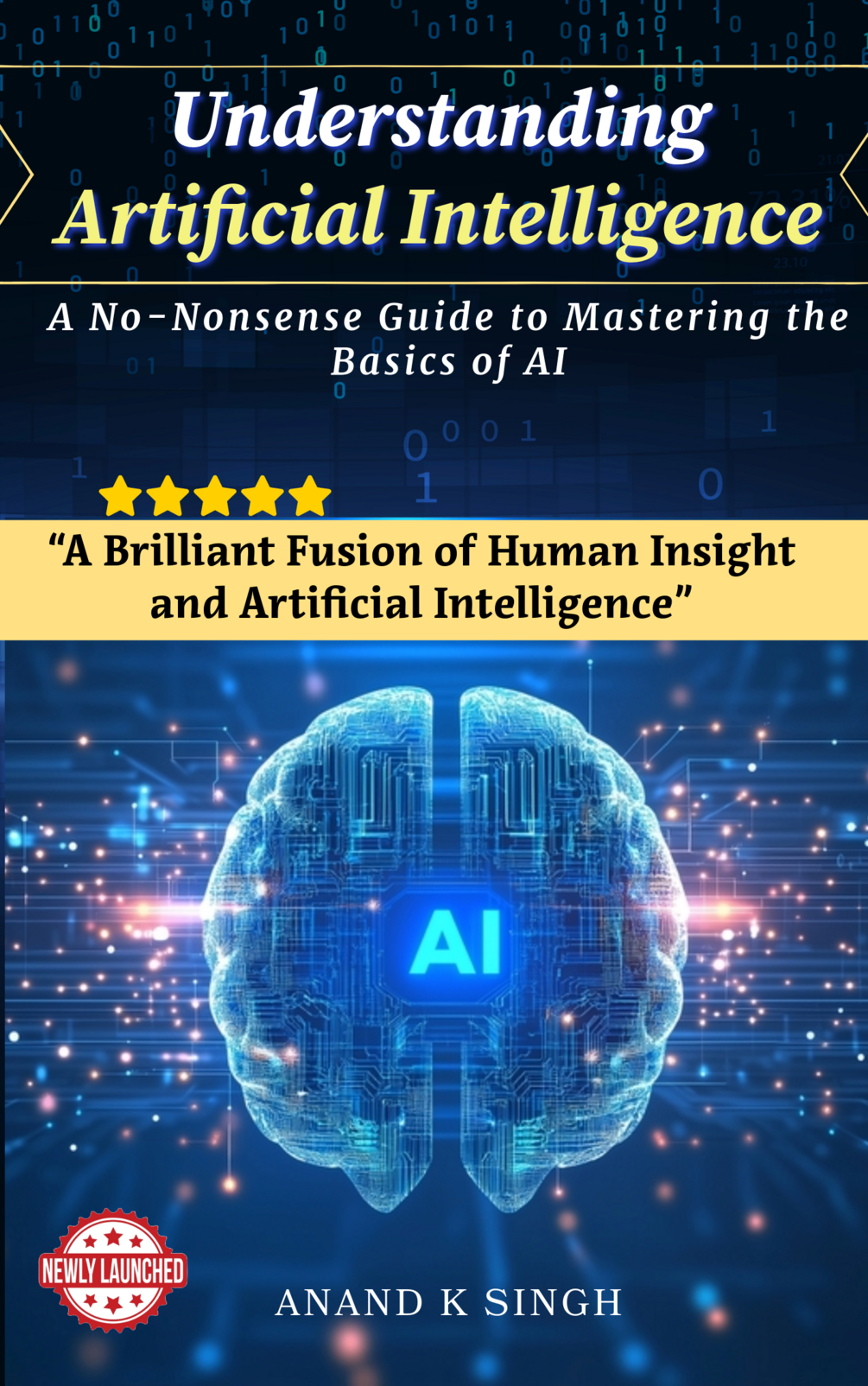 Understanding Artificial-Intelligence: A No-Nonsense Guide to Mastering ...
