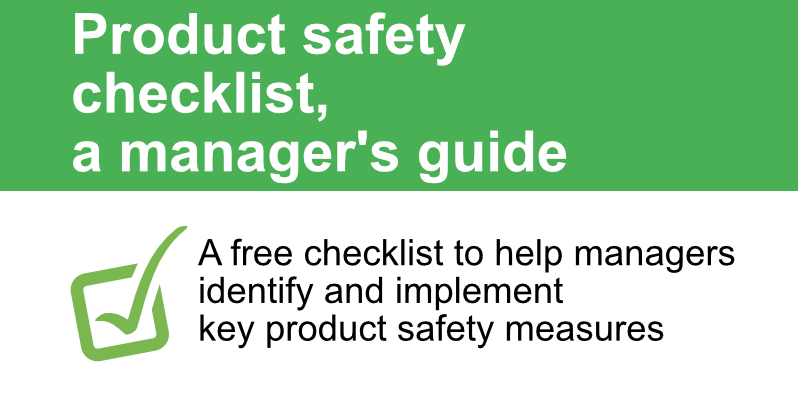Product Safety Checklist – A Manager’s Guide