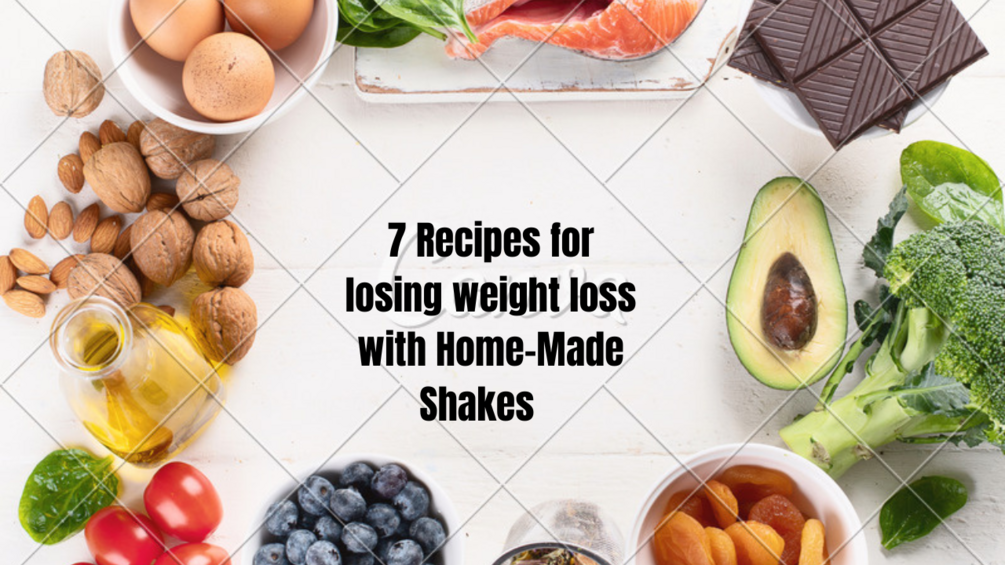 7 RECIPES FOR LOSING WEIGHT HOME-MADE SHAKES