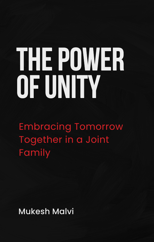 The Power of Unity: Embracing Tomorrow Together in a Joint Family
